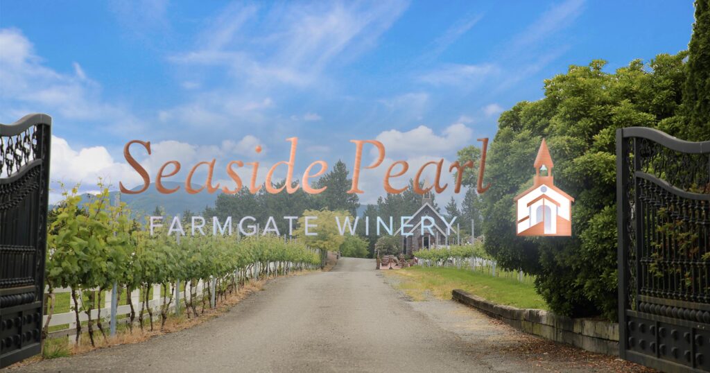 Seaside Pearl Farmgate Winery - A Fraser Valley Gem